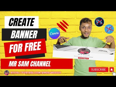 HOW TO MAKE A YOUTUBE BANNER🎫FOR FREE🤑|MR SAM||CREATIVE NEW VOICE ...