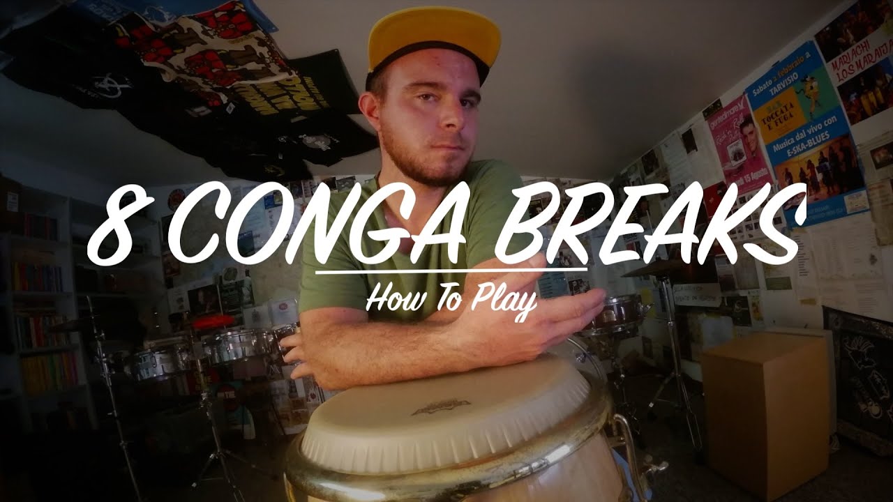 How To Play 8 Conga Breaks - YouTube