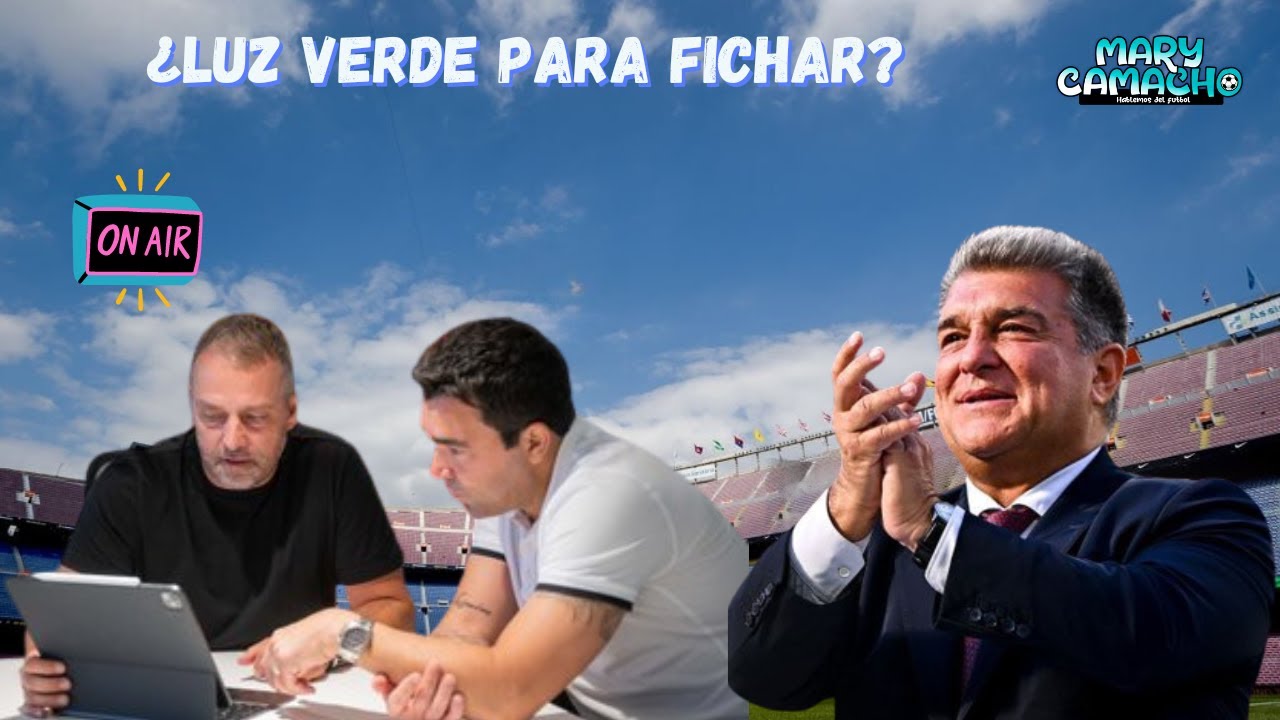 🚨HABLEMOS DE FÚTBOL CON MARY CAMACHO- ¿ LUZ VERDE PARA FICHAR? 💣 - YouTube