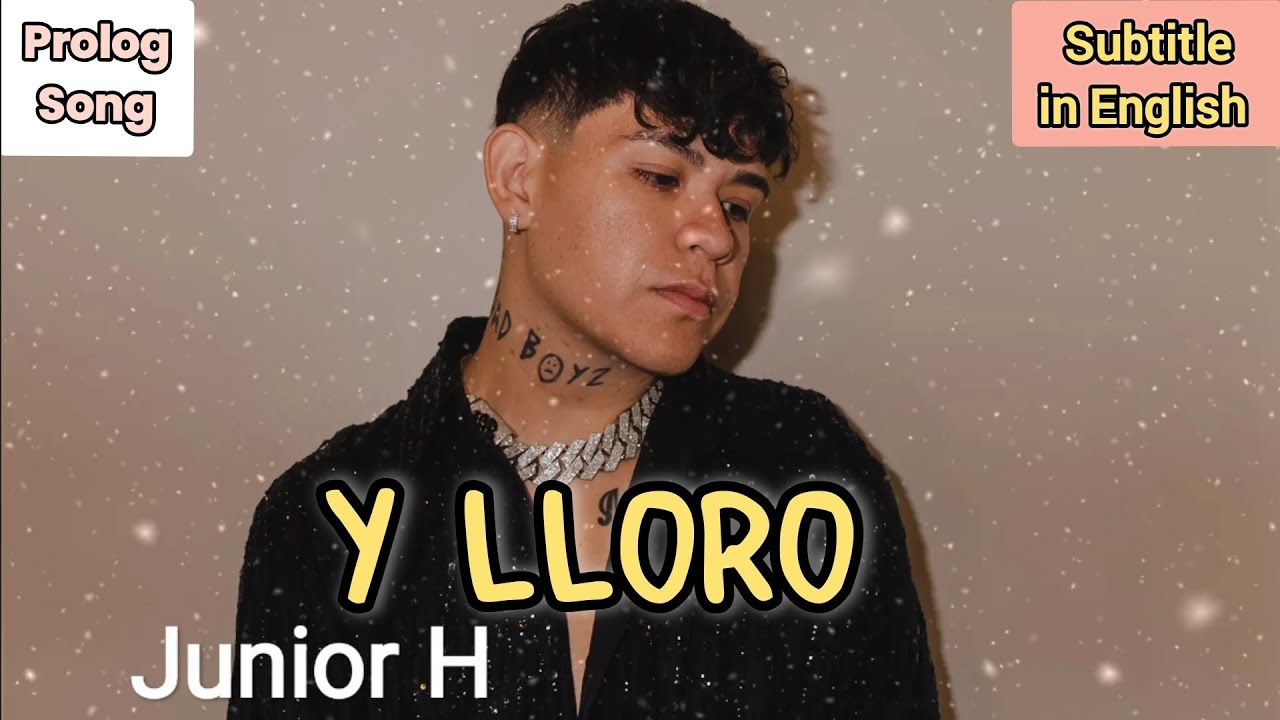 Junior H - Y Lloro {Prolog song}{Subtitle in English} - YouTube