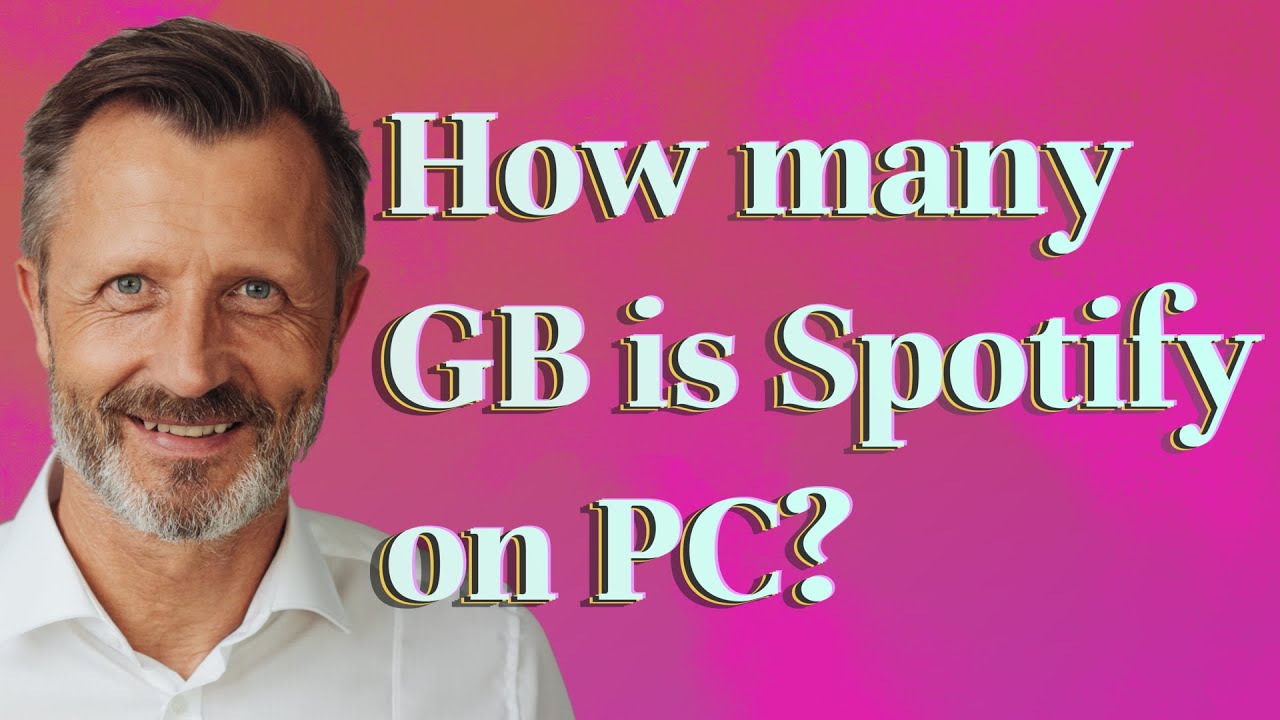 How Many GB Is Spotify On PC YouTube