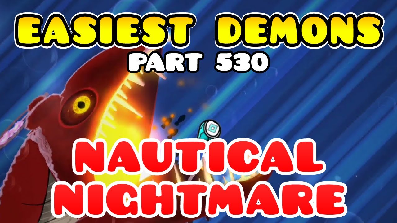 Nautical Nightmare - Easiest Demons In Geometry Dash - Easy Demon Nº ...