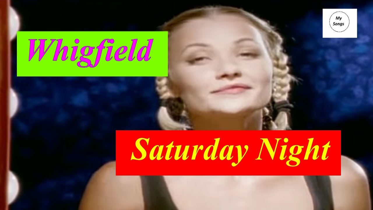 Whigfield - Saturday Night (Lyrics) #MySongs #Whigfield #SaturdayNight ...