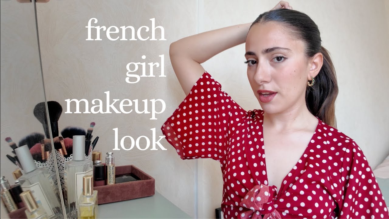 French Girl Makeup Look Tutorial By A Parisian - YouTube