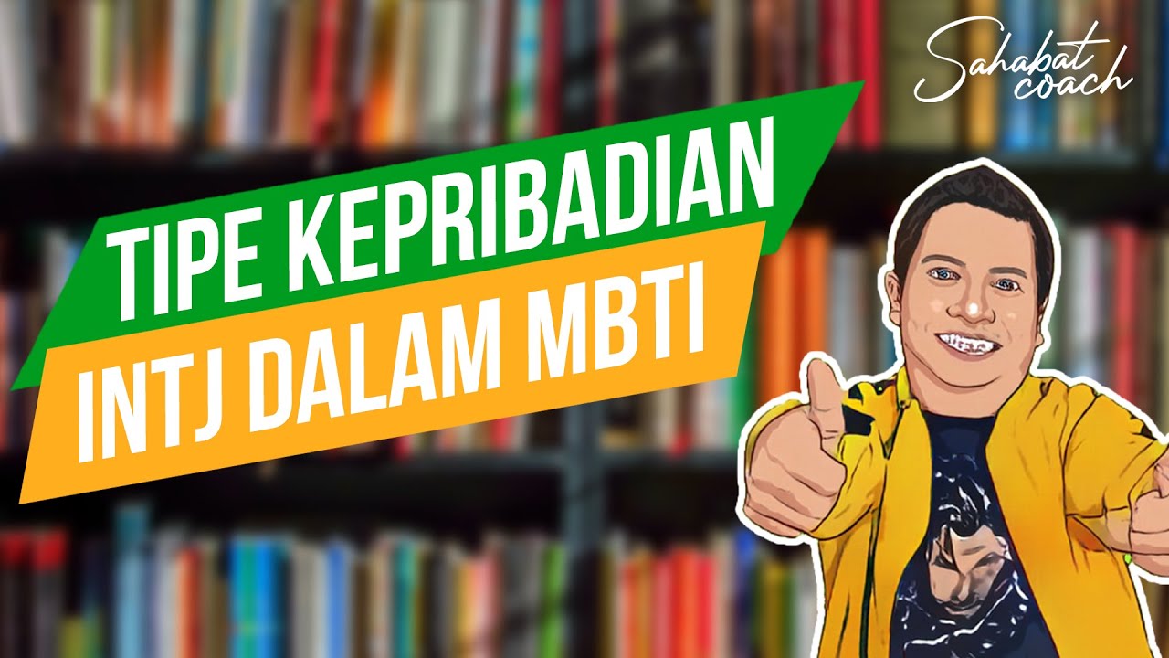 TIPE KEPRIBADIAN INTJ DALAM MBTI - YouTube