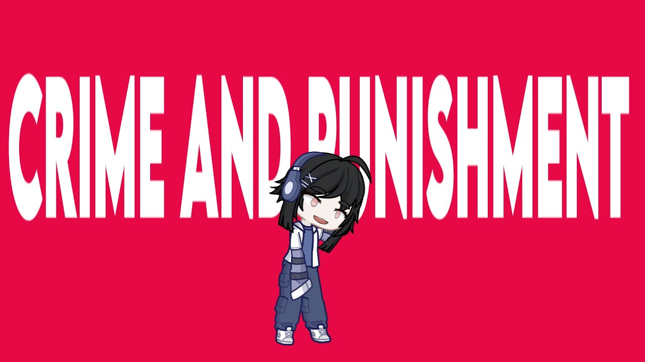 crime and punishment (meme? idk man) - YouTube
