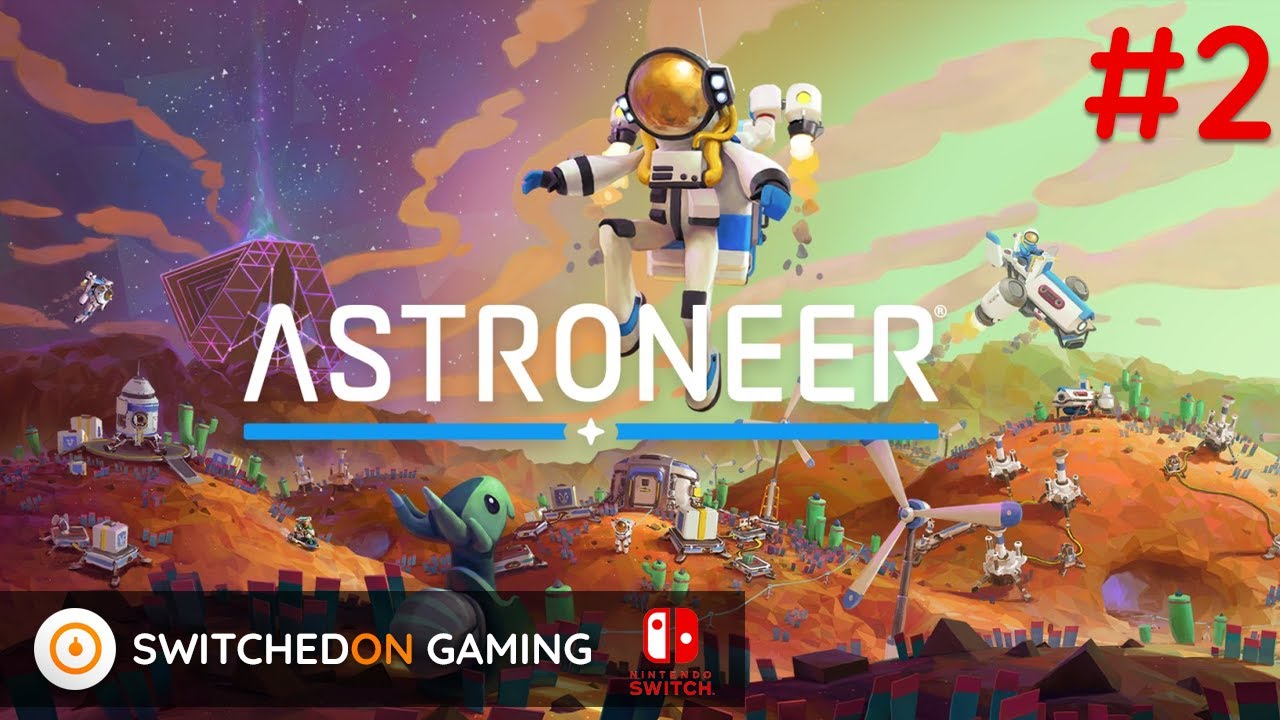 Astroneer (Switch) - survival in space! Part 2 - YouTube