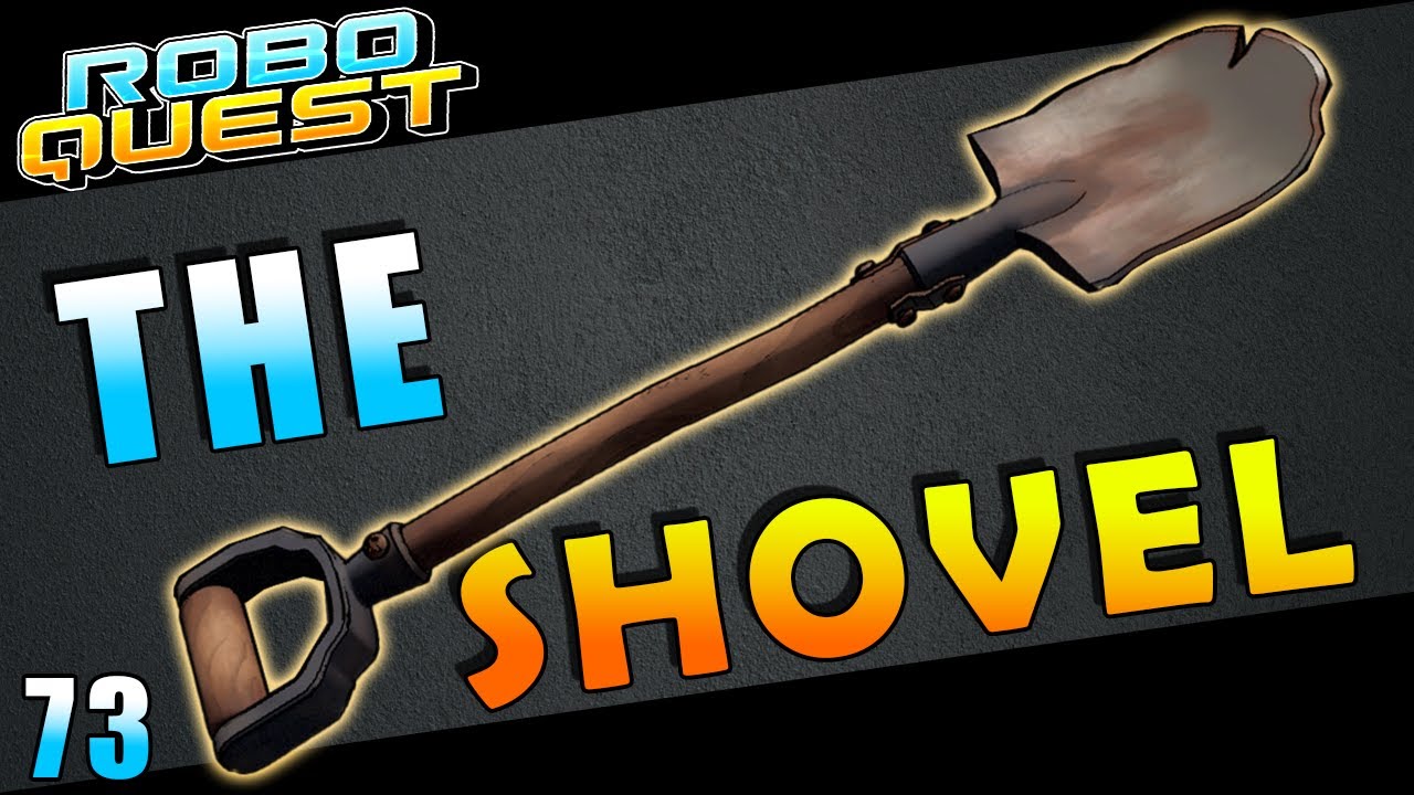 Roboquest The Shovel - The End of ROBOQUEST Arsenal Odyssey Episode 73 ...