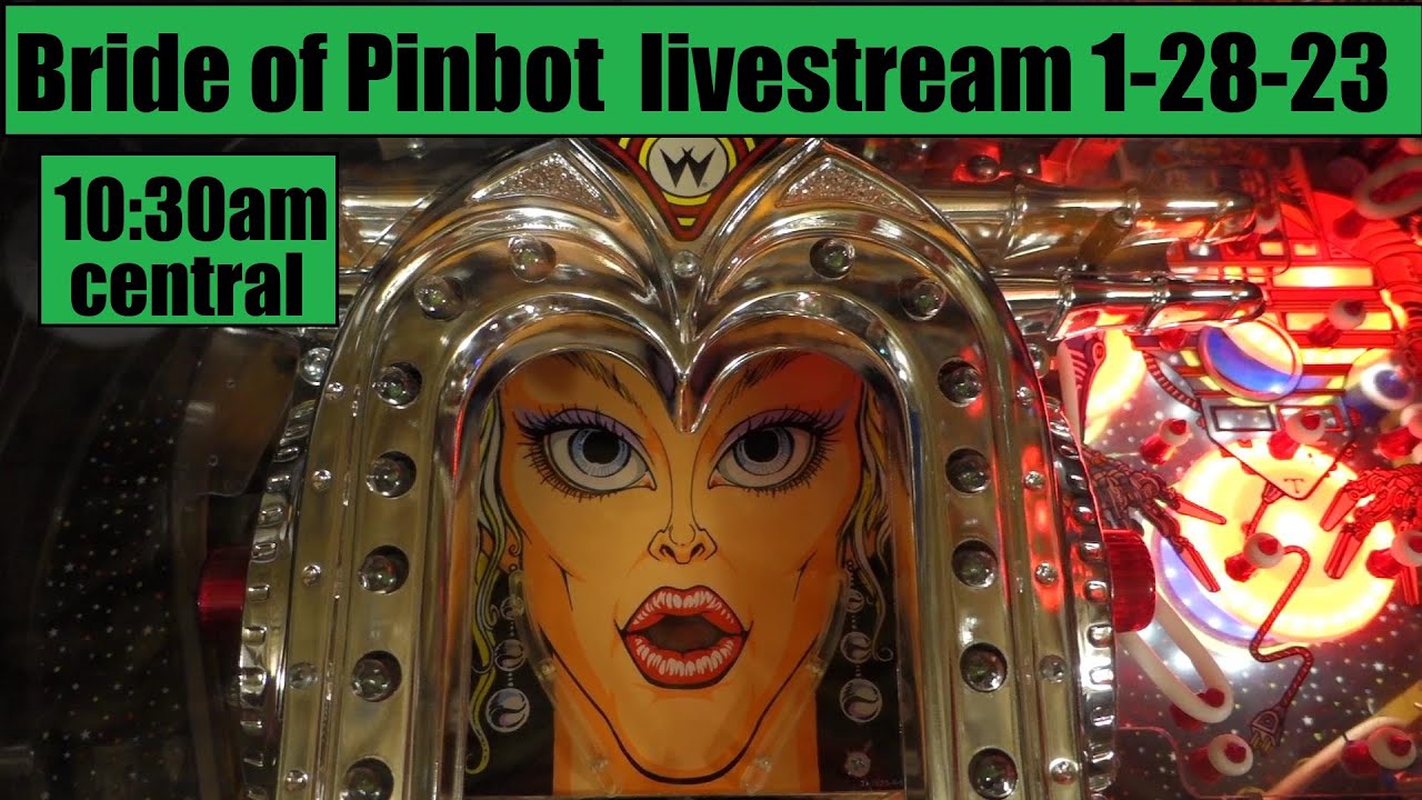 Bride of Pinbot - Livestream. Come witness the 4 faces of this neat ...