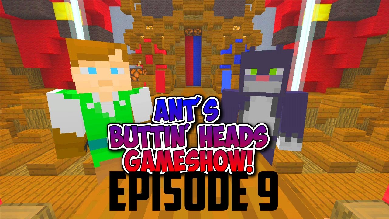 ANT'S BUTTIN' HEADS GAMESHOW EP.9 // THE NEW EINSTEIN?! // MINECRAFT ...