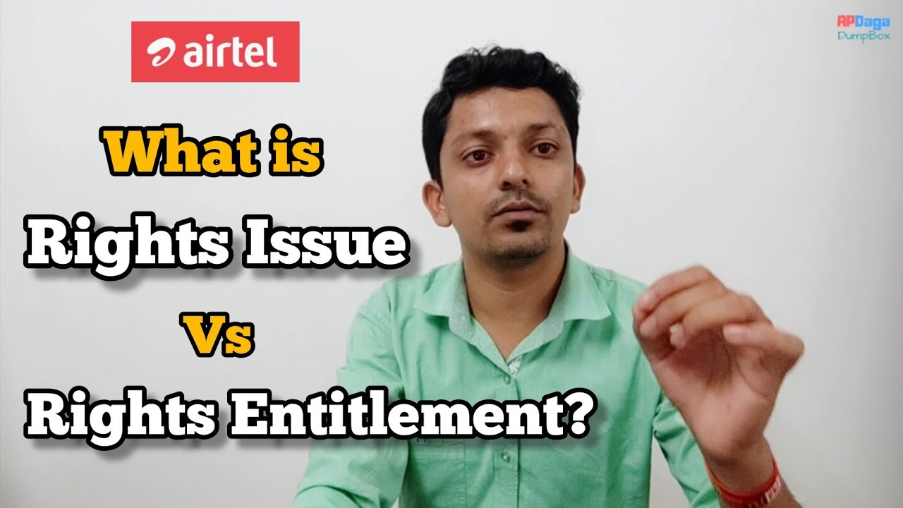What is Rights Issue vs Rights Entitlement? Airtel Rights Issue Details ...