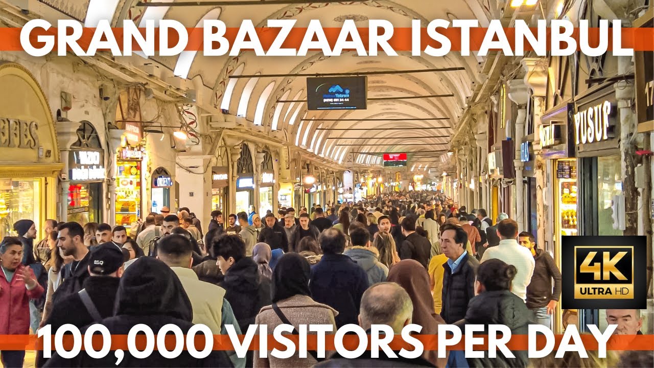 100,000 VISITORS PER DAY FOR GRAND BAZAAR ISTANBUL WALKING TOUR | 4K ...