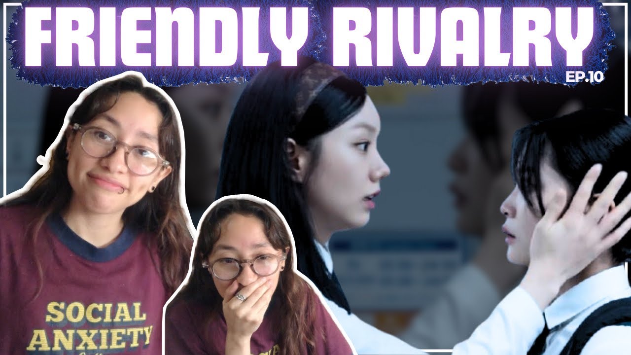 FRIENDLY RIVALRY EP.10 REACTION (REACCIONANDO) ENGLISH SUB - YouTube