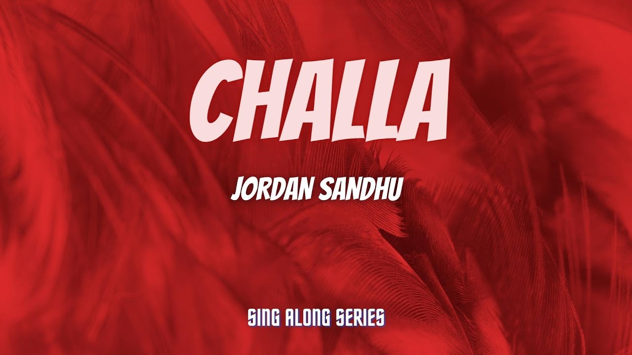Challa (Lyrics) - Jordan Sandhu - YouTube