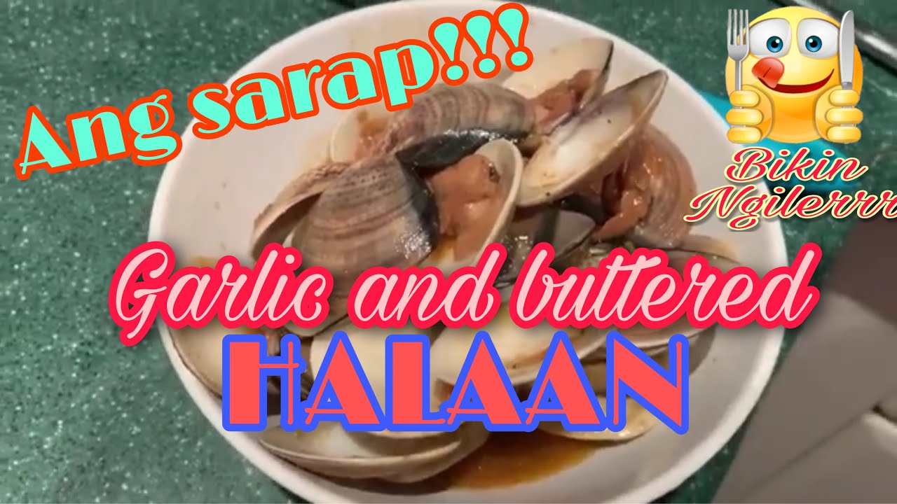 How to Cook: Garlic buttered halaan(ang sarap) - YouTube