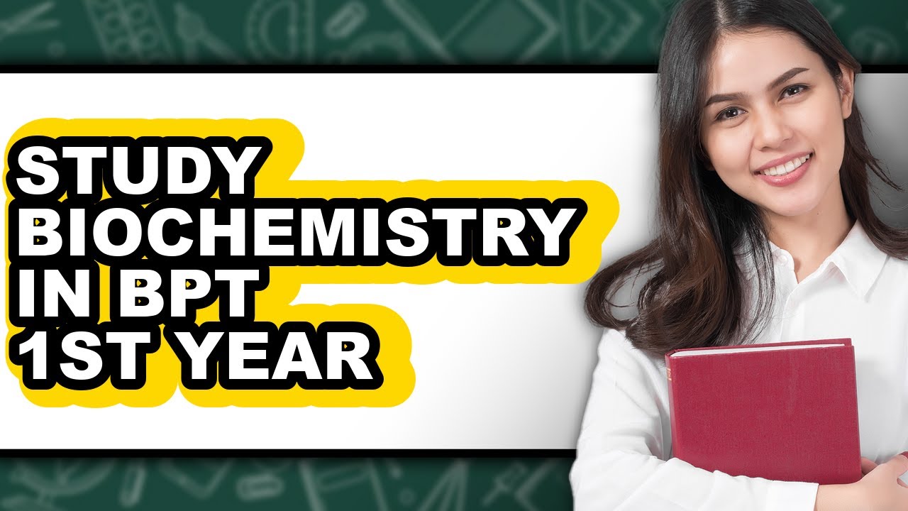 How to Study Biochemistry in Bpt 1st Year - Step by Step - YouTube