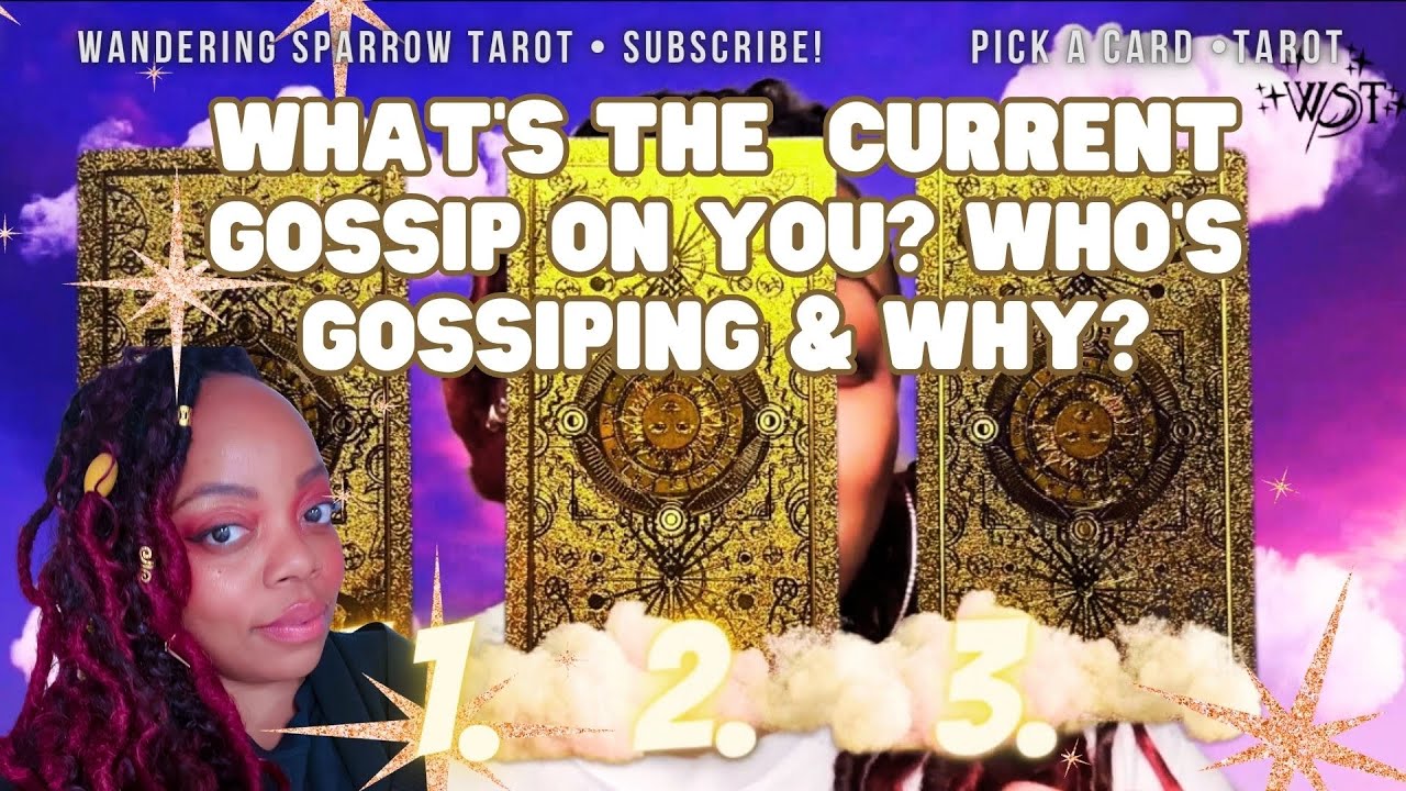 What's The Current Gossip About You? Who's Gossiping & Why PICK A CARD ...
