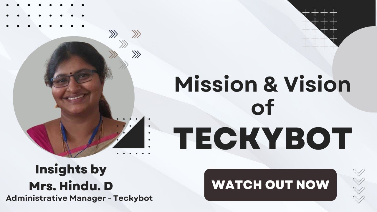 Unveiling the Mission & Vision of Teckybot Insights by Mrs. Hindu .D ...