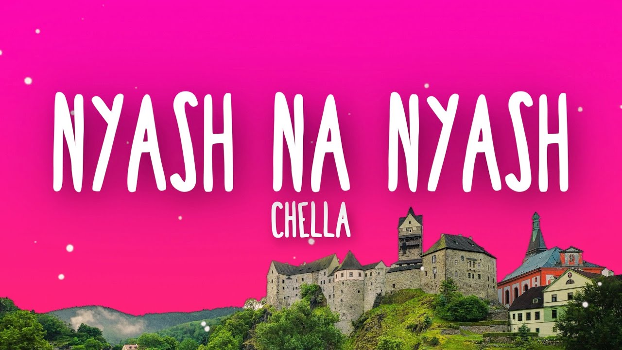 Chella - Nyash na Nyash (Lyrics) - YouTube Music