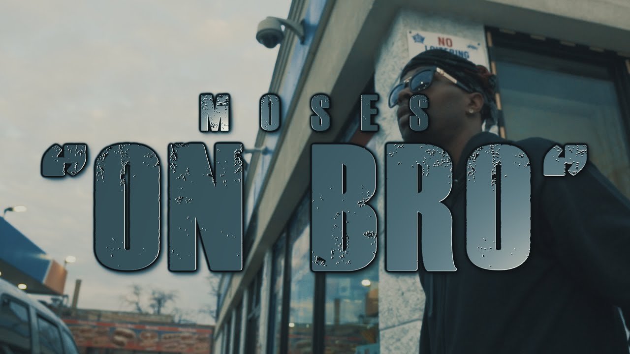 MOSES - "ON BRO"(OFFICIAL MUSIC VIDEO) (((4K))) - YouTube