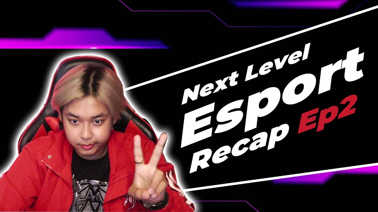 Next Level Esports Recapped EP 2 - YouTube