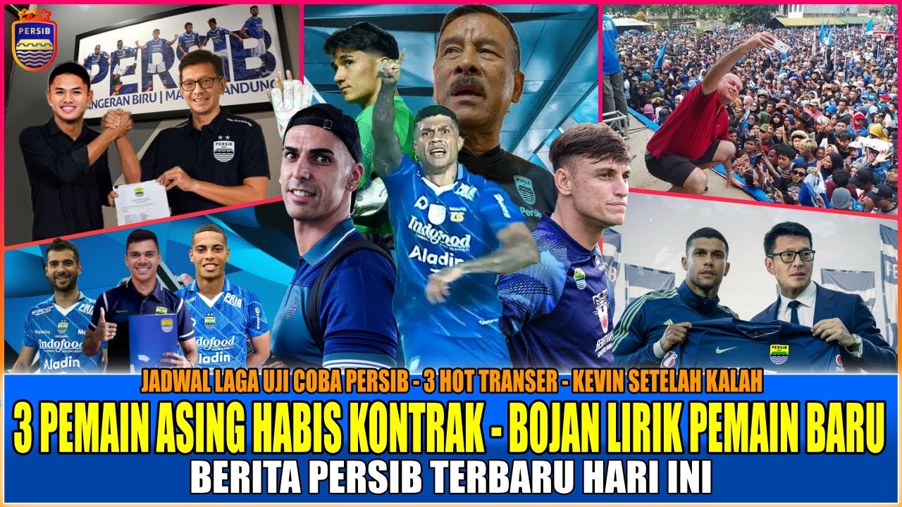 MAHAL INI DIA BIDIKAN BOJAN HODAK,3 ASING PERSIB HABIS KONTRAK,JADWAL ...