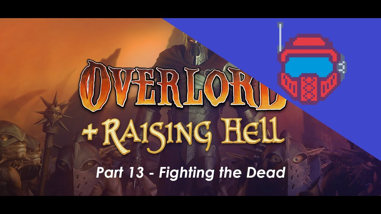 Overlord: Raising Hell Playthrough Part 13 - YouTube