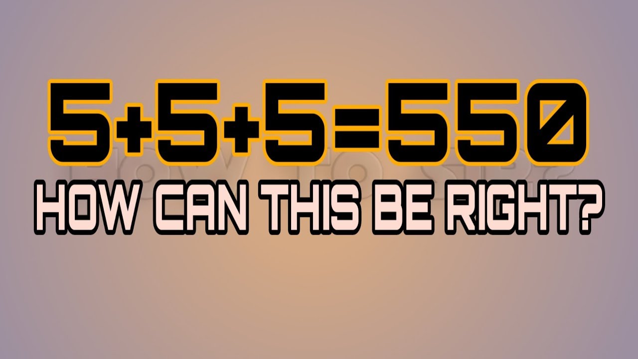 5+5+5=550 | IQ Test-1 | How Can This Be Right? | How To Sir? - YouTube