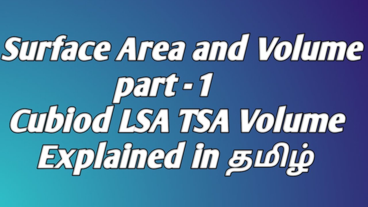 தமிழில் | Cuboid LSA ,TSA, Volume explained in TAMIL . Surface area and ...