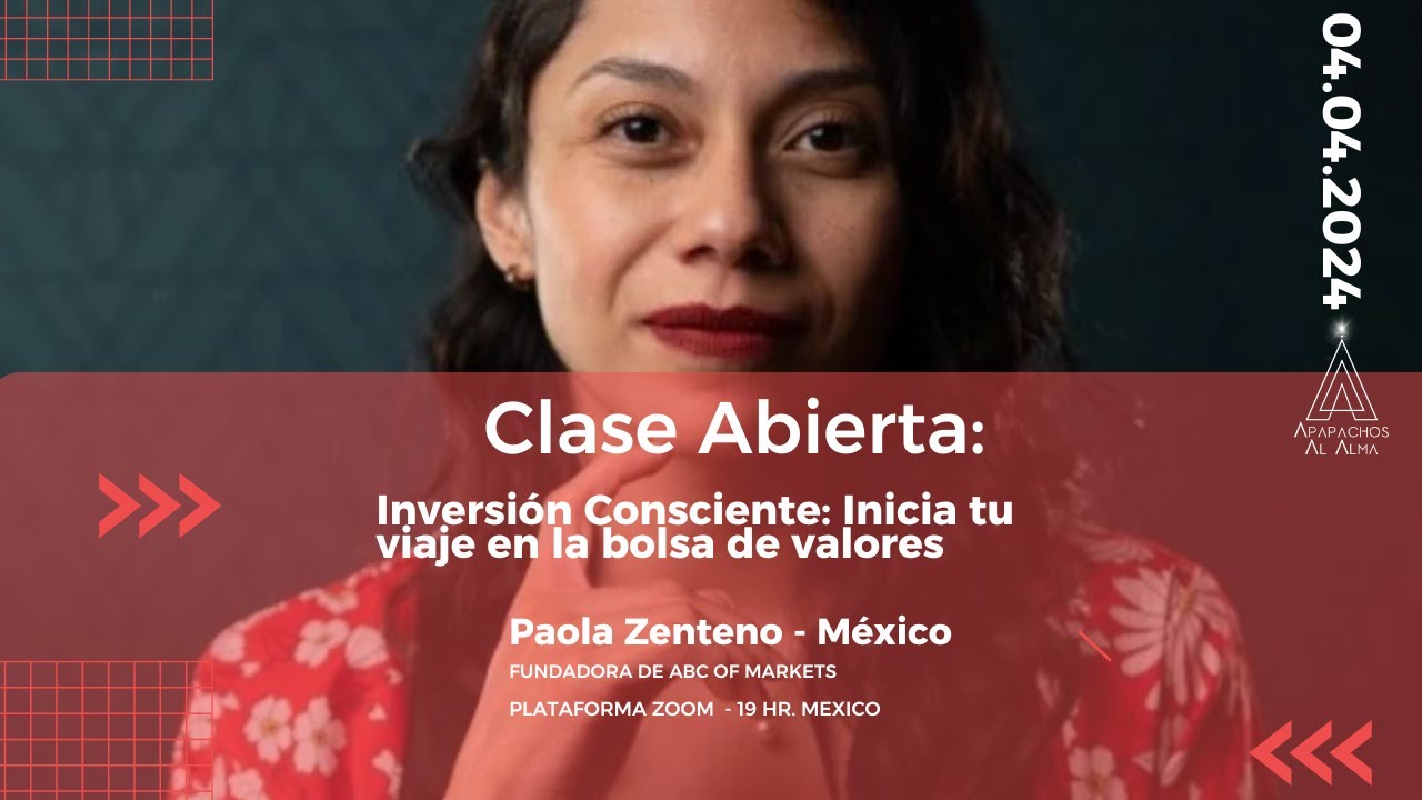 Clase Abierta Inicia tu viaje en la bolsa de valores con Paola Zenteno ...