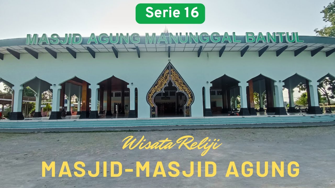 Safari Ramadhan, Masjid Agung Bantul, Masjid Agung Sidoarjo & Masjid ...