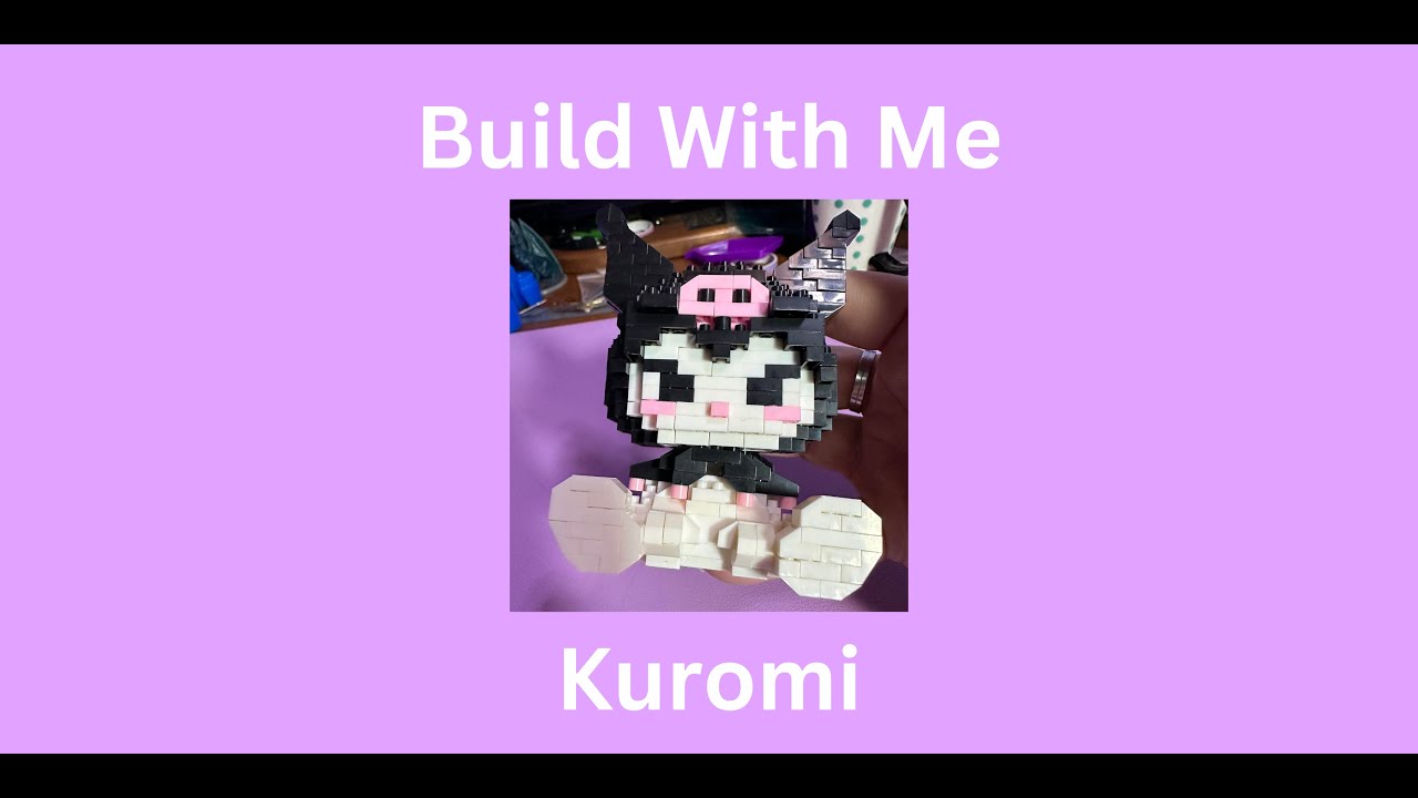 Build With Me: Kuromi - YouTube