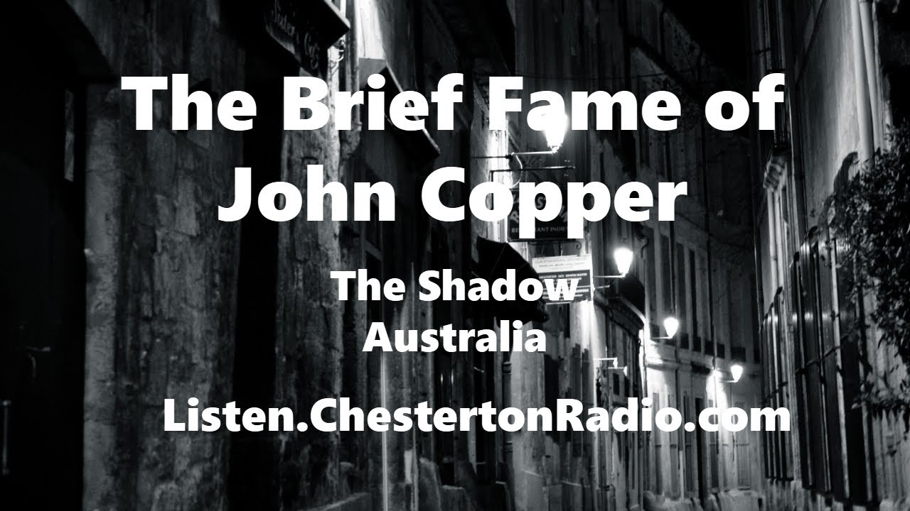 The Brief Fame of John Copper - The Shadow - Australia - YouTube