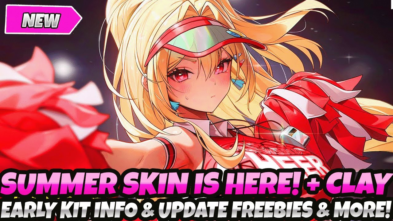 *AYOOO! NEW SUMMER SKIN IS HERE* + CLAY EARLY KIT INFO, UPDATE FREEBIES ...