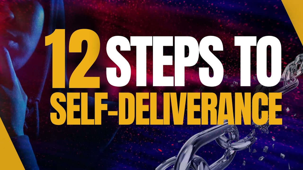 HOW TO DO SELF-DELIVERANCE | 12 STEPS TO SELF-DELIVERANCE - YouTube
