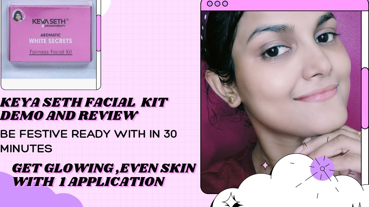 Keya Seth white secret facial kit| How to do facial at home| be festive ...