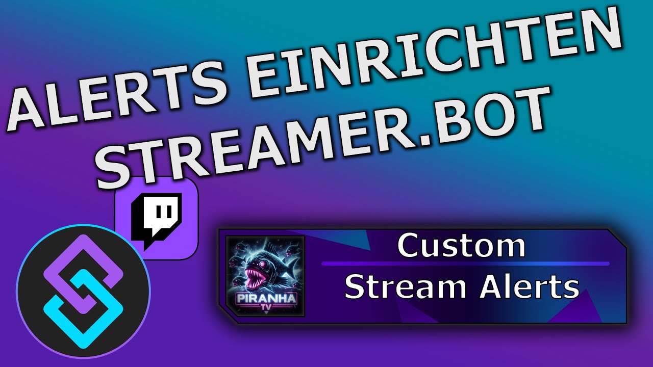 Streamer.bot • Custom Alerts einrichten - YouTube