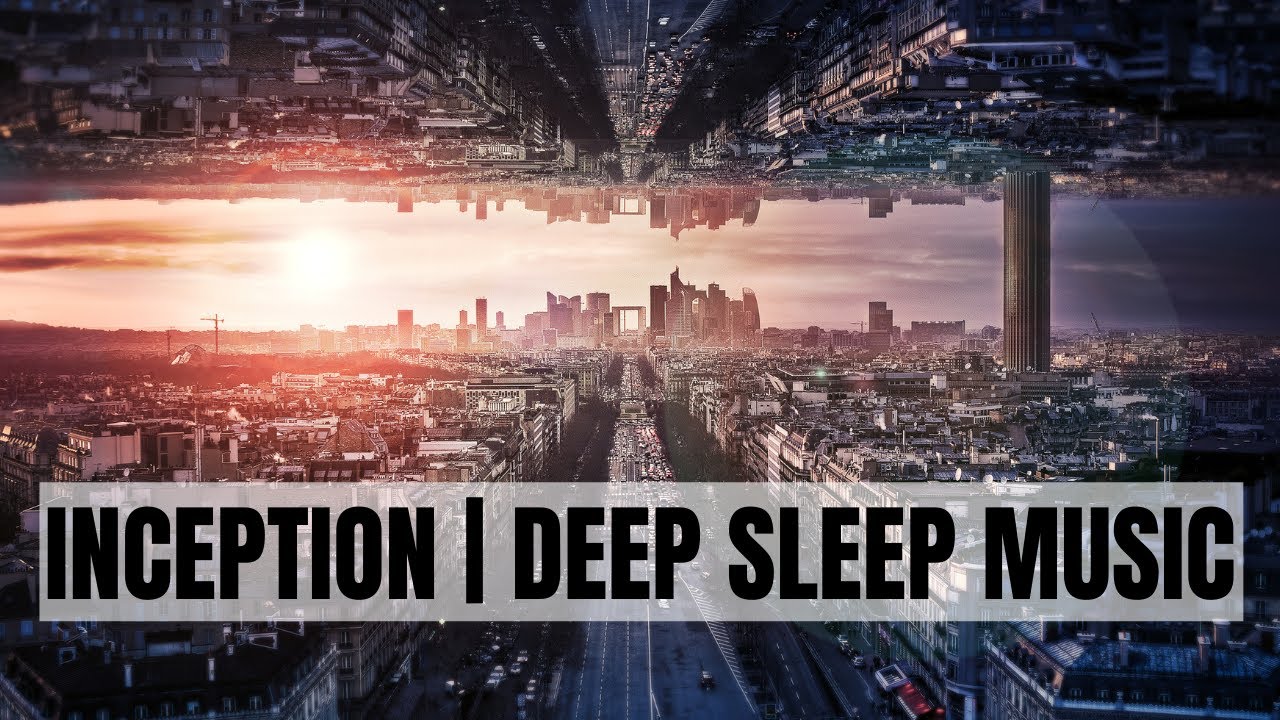 Music to create INCEPTION | Sleep Music | Inception Movie - YouTube
