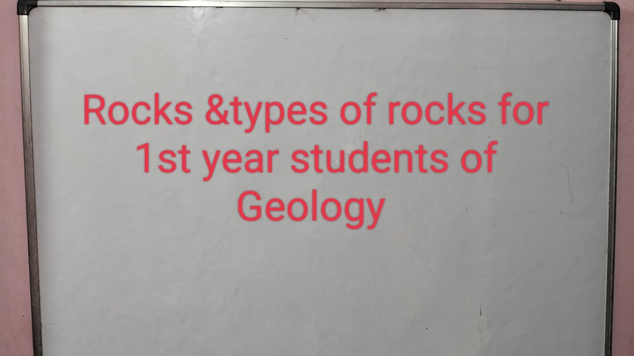Rocks and types of rocks for 1st year students of Geology - YouTube