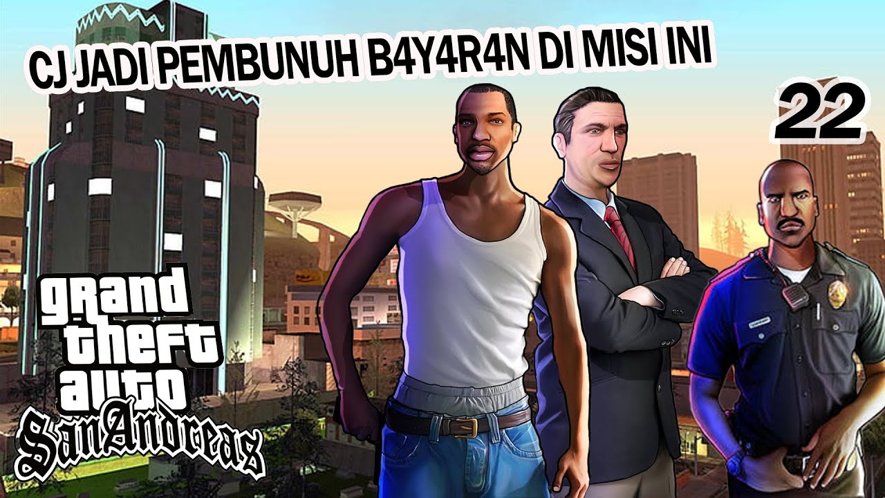 CJ Bekerja menjadi BodyGuard dan Pembunuh Bayaran di Misi ini!! GTA SAN ANDREAS.. Part 22 #gta ...