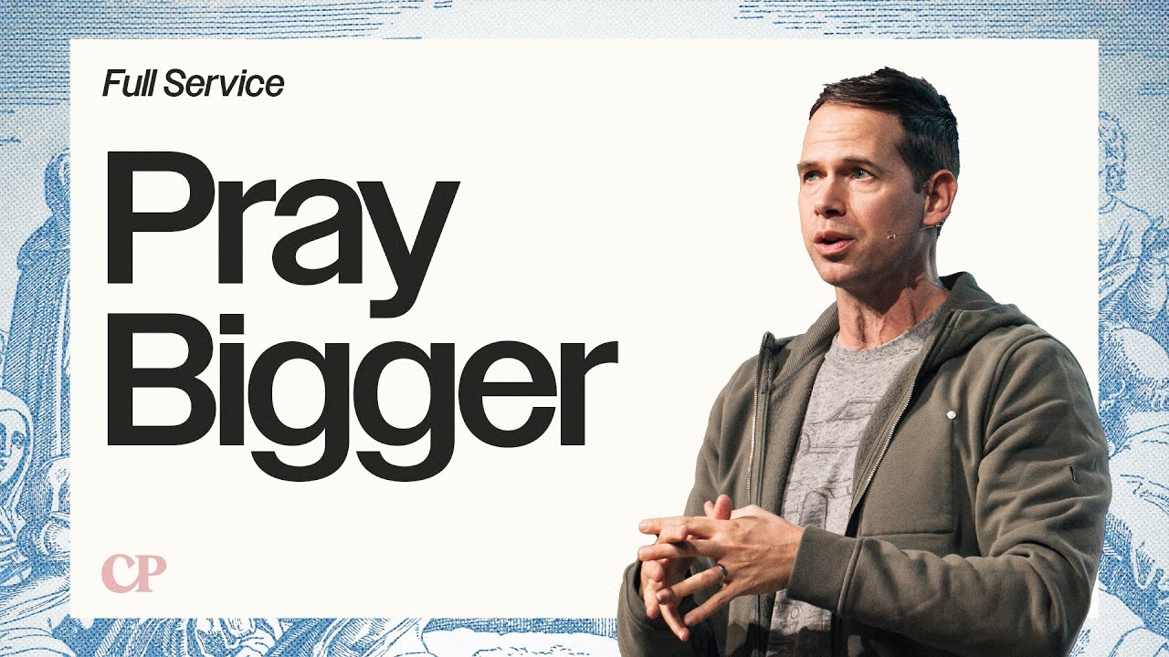 Pray Bigger | Full Service | John Dickerson - YouTube