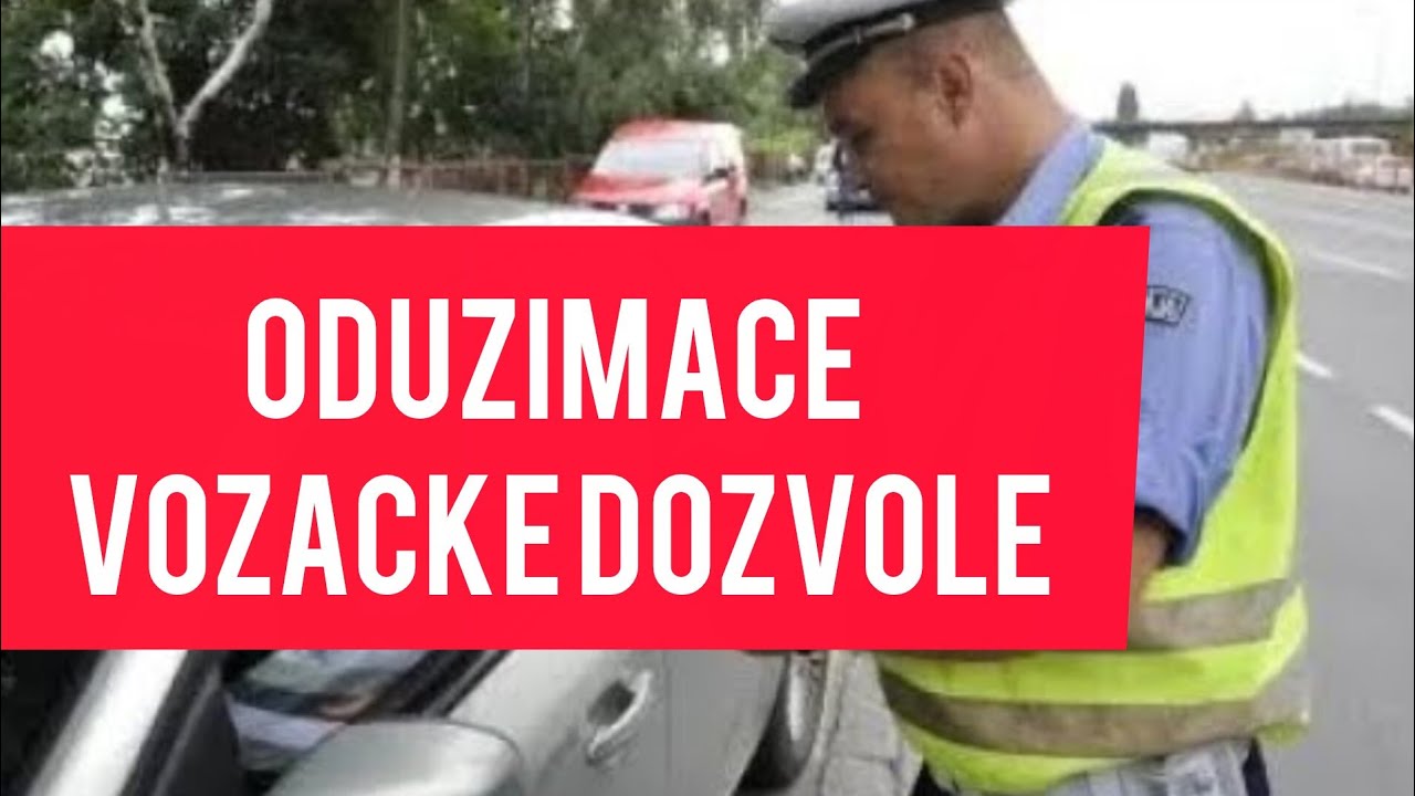 Oduzimace VOZACKE DOZVOLE! Pazite se! - YouTube