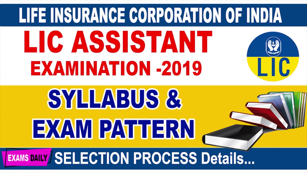 LIC Assistant Syllabus & Exam Pattern 2019 | Download Exam Pattern Pdf | Selection Process ...