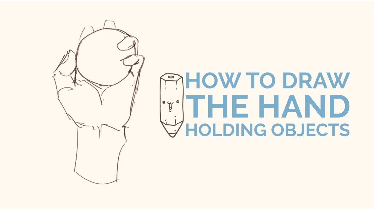 How to draw the hand holding objects - YouTube