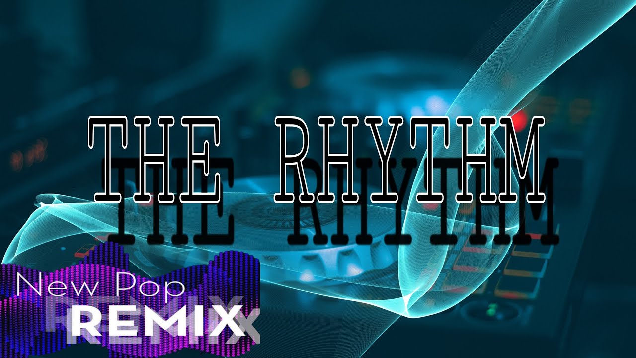 The Rythm (Remix) Music - YouTube