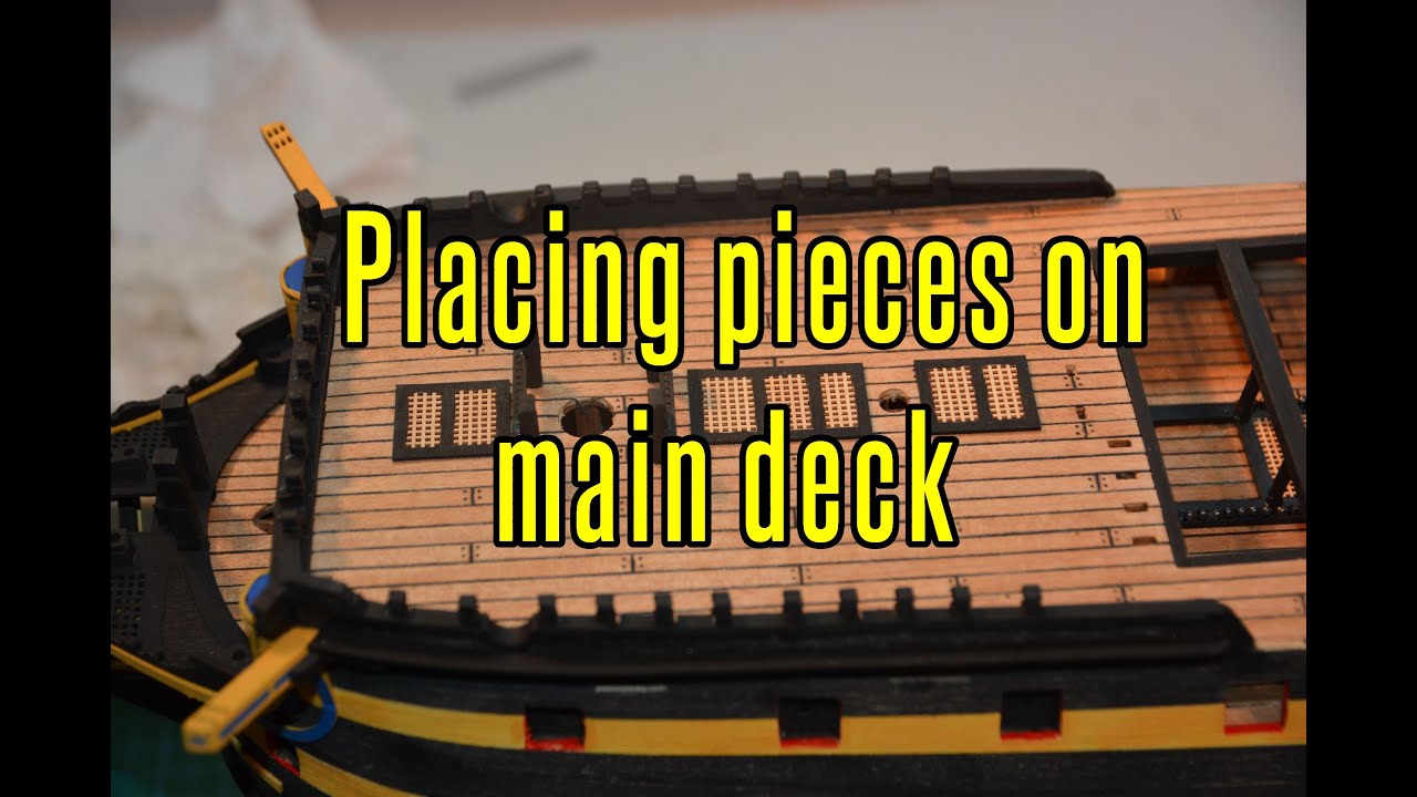 HMS Victory - part 40 Placing Pieces On Main Deck - YouTube