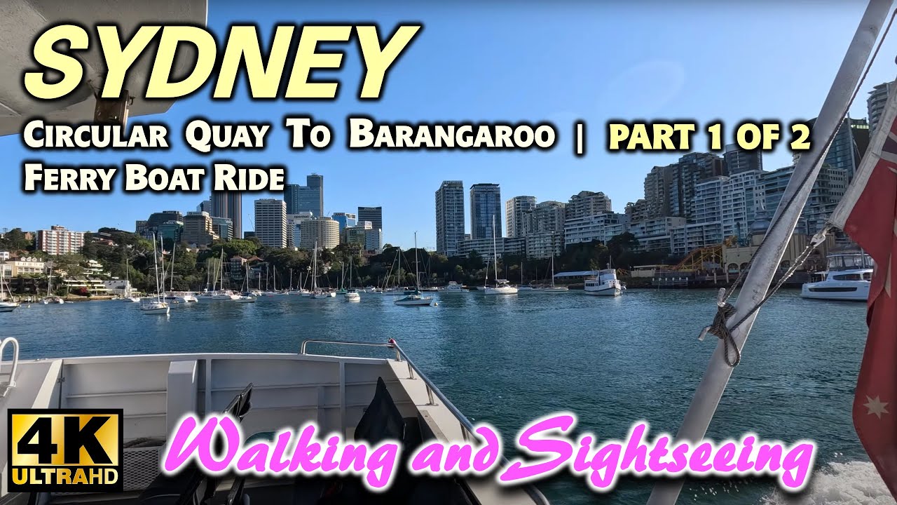 SYDNEY FERRY BOAT RIDE 4K UHD Cinematic Tour | Circular Quay to ...