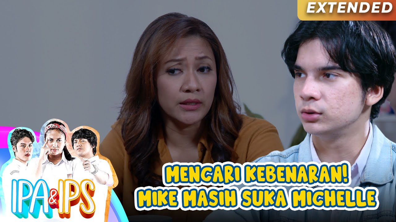 MENCARI KEBENARAN! Mike Masih Suka Michelle | IPA & IPS GTV | Eps. 91 ...