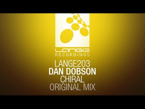 Dan Dobson - Chiral (Original Mix) [OUT NOW]