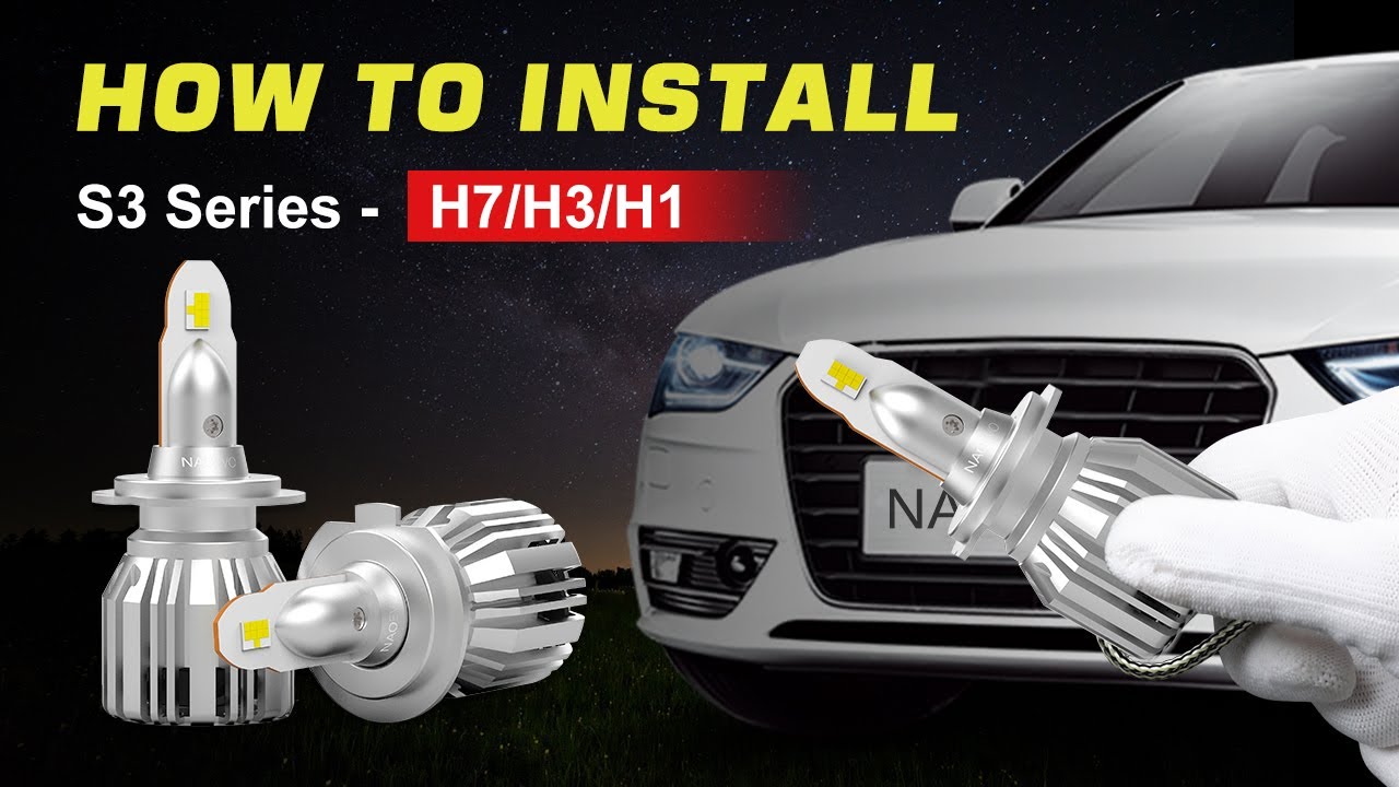 How to Install H7/H1/H3 LED Headlight Kit Replacement | NAOEVO S3 ...